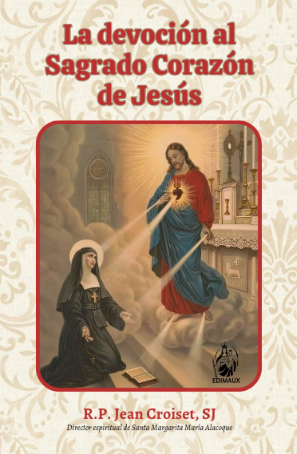 La devoción al Sagrado Corazón de Jesús – Edimaux